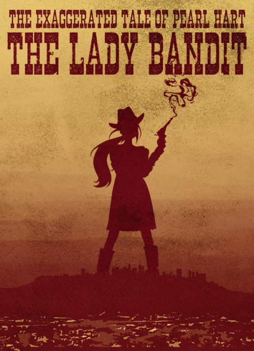 The Exaggerated Tale of Pearl Hart, the Lady Bandit – Unity Films US